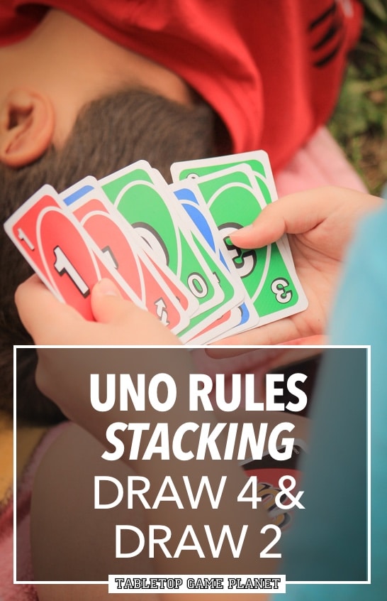 UNO Rules Stacking Draw 4 And Draw 2 Cards Tabletop Game Planet UNO Rules Stacking Draw 4 And Draw 2 Cards Tabletop Game Planet